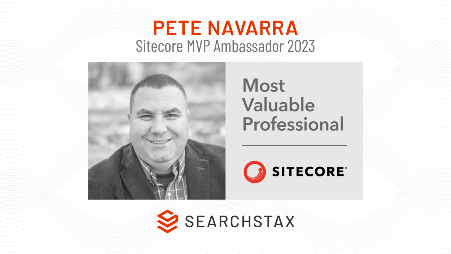 Pete Navarra Named Sitecore MVP Ambassador for 2023 | SearchStax Blog